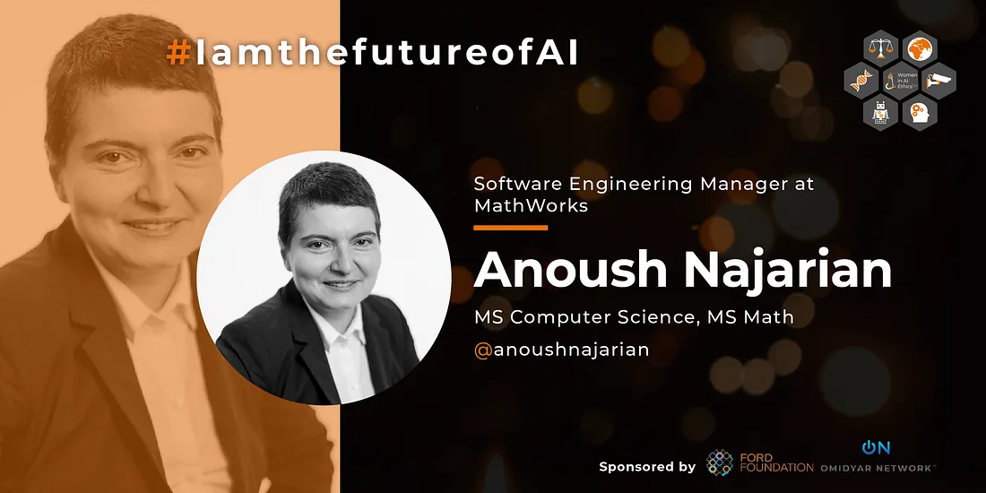 #IamthefutureofAI: Anoush Najarian | Women in AI Ethics™